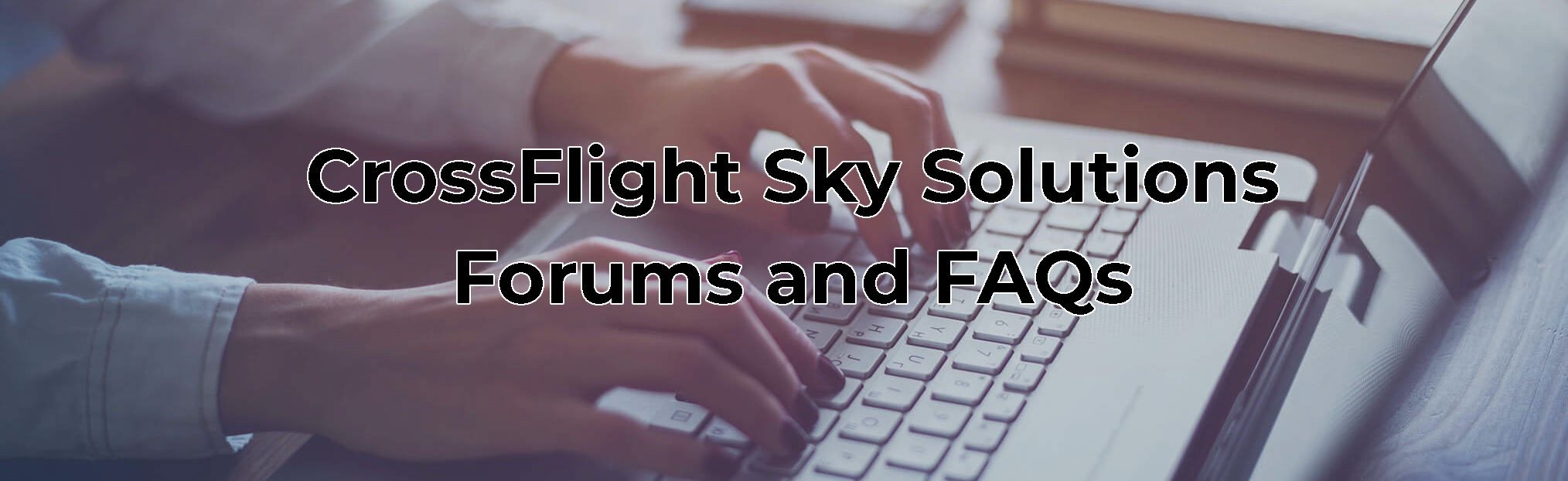 Forums and FAQs – CrossFlight Sky Solutions Training